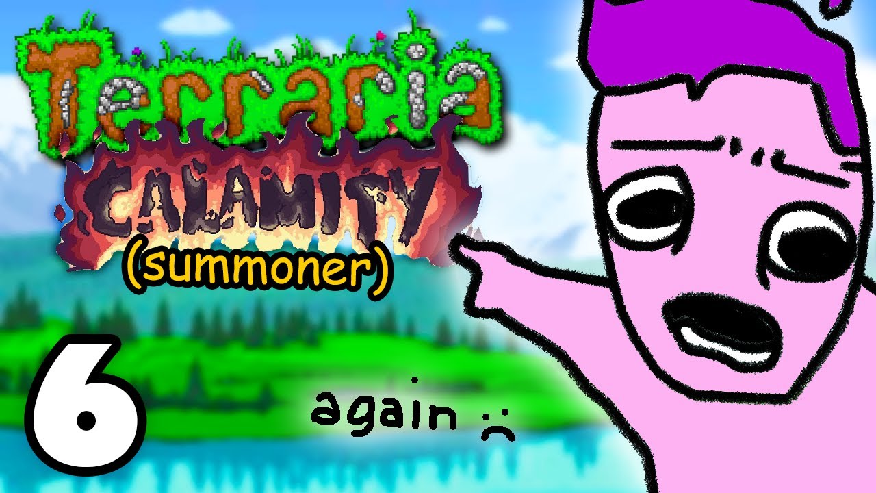 Beating Terraria's Calamity Mod AGAIN. Yes I'm serious. (ep 6) - YouTube