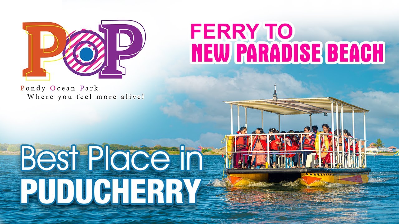 POP (Pondy Ocean Park) - NEW PARADISE BEACH & ISLAND - YouTube