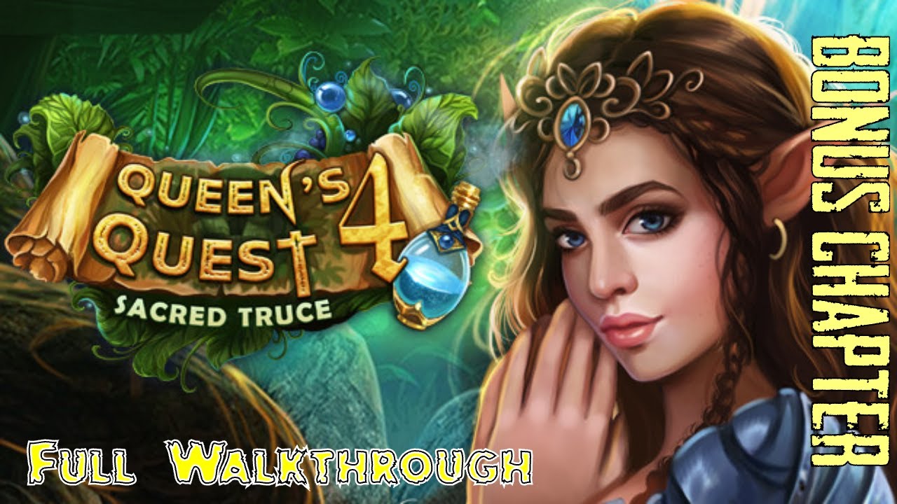 Let's Play - Queen's Quest 4 - Sacred Truce - Bonus Chapter Full ...
