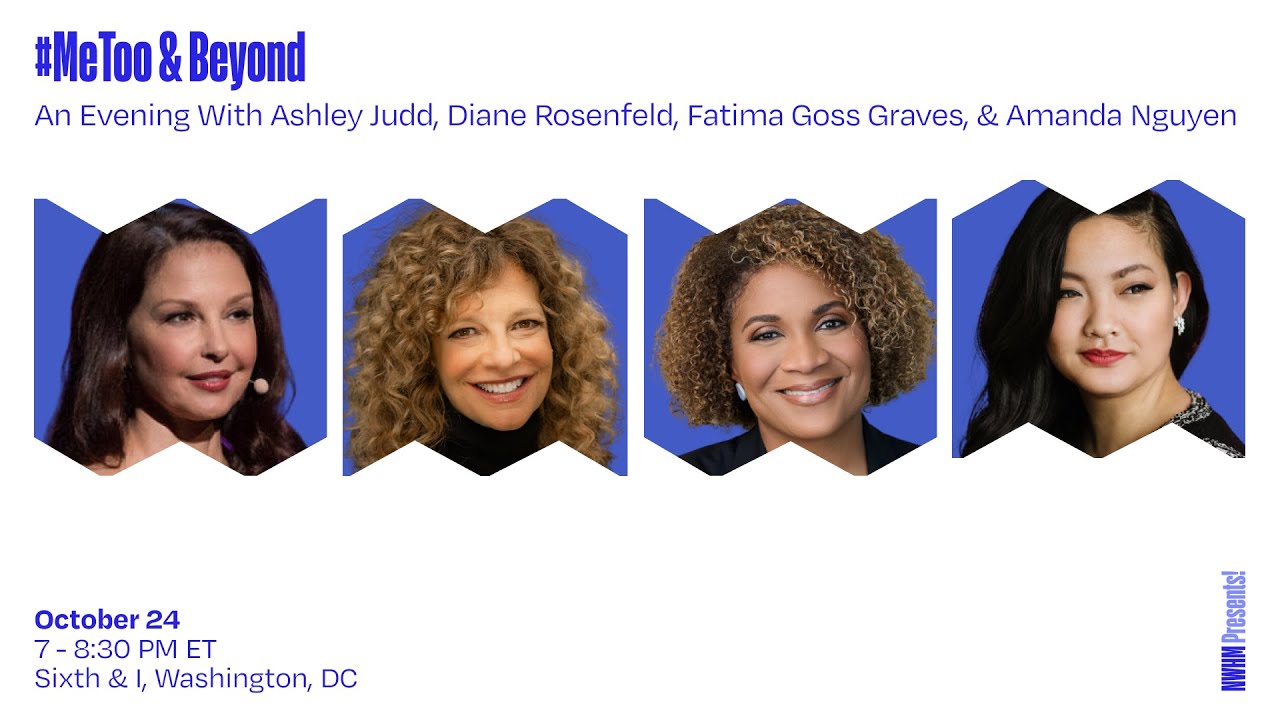 #MeToo & Beyond: An Evening with Ashley Judd, Diane Rosenfeld, Fatima ...