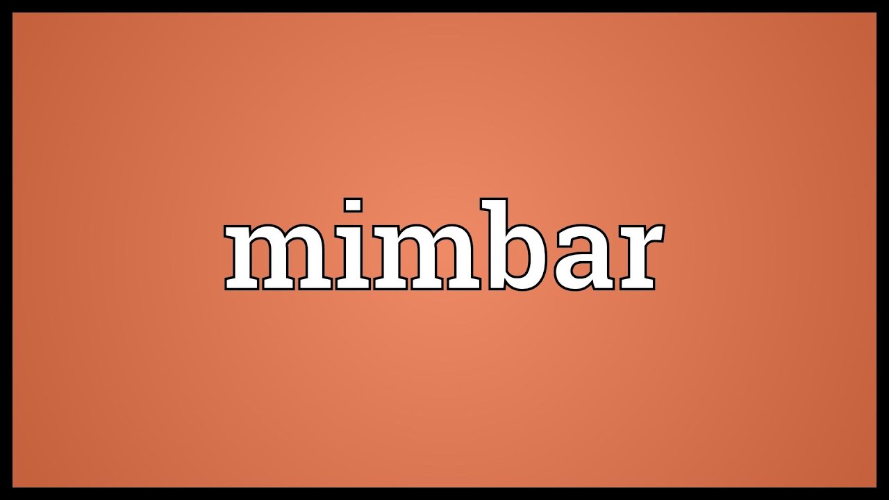 Mimbar Meaning - YouTube