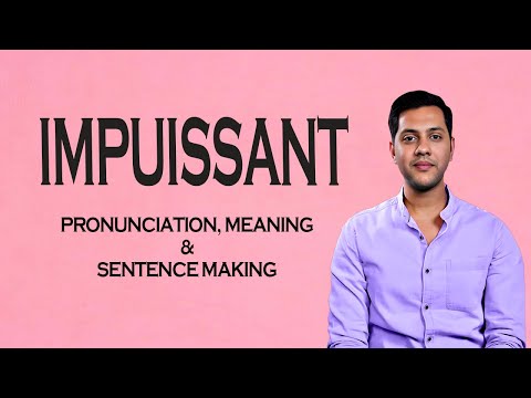Impuissant - Meaning & Pronunciation  Word World   Audio Video Dictionary