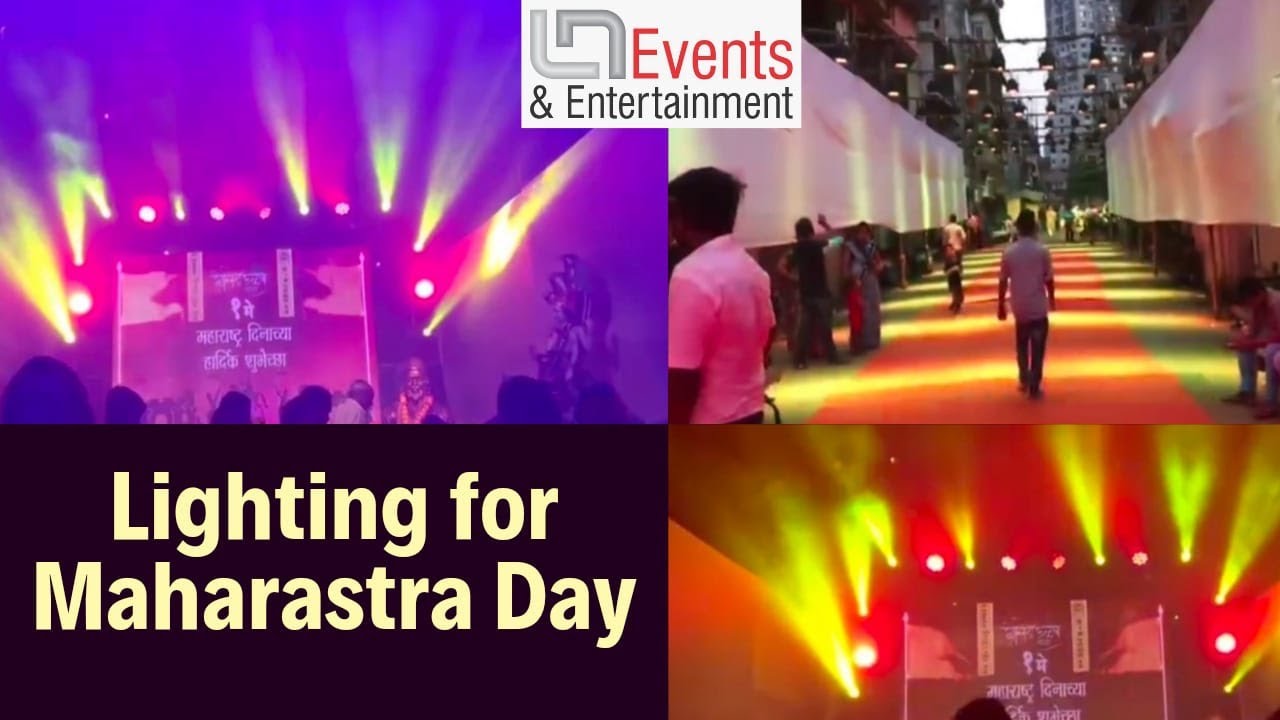 Spectacular Lighting for Maharashtra Day Celebration.Ln Events And ...