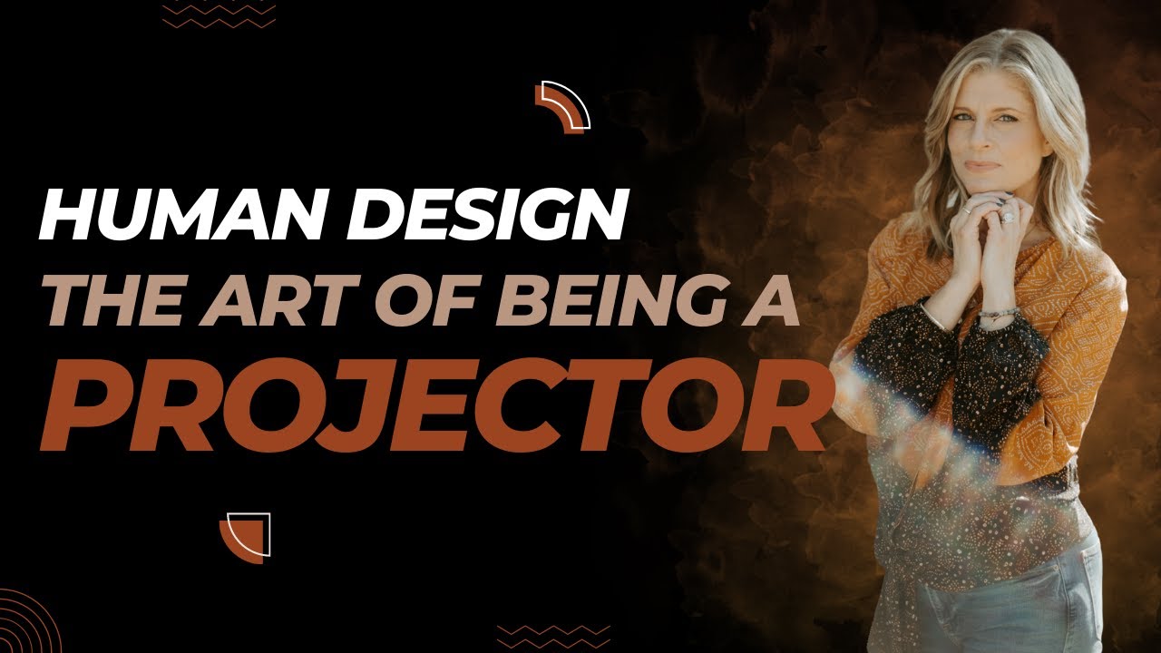 Human Design: Master the Art of Being A Projector - Episode 94 - YouTube