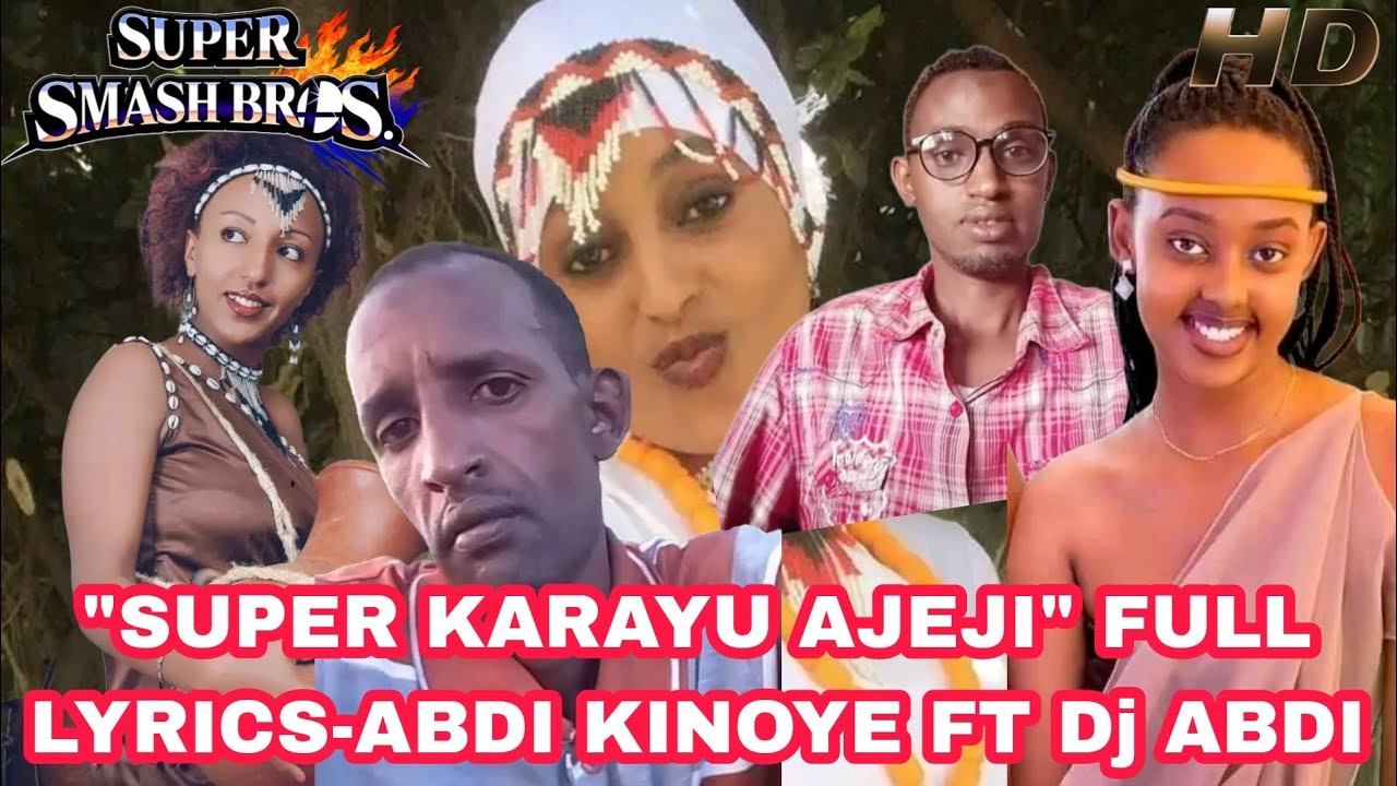 Super Karayu Ajeji Full Lyrics by Dj ABDI ft Abdi Kinoye | Oromo/Borana ...