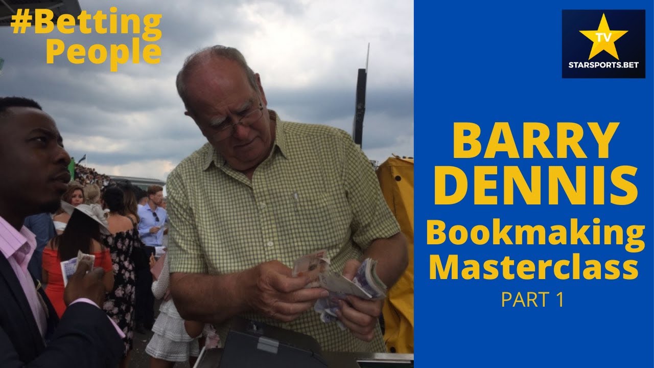 #BettingPeople MASTERCLASS: Barry Dennis (part 1 of 4) - YouTube