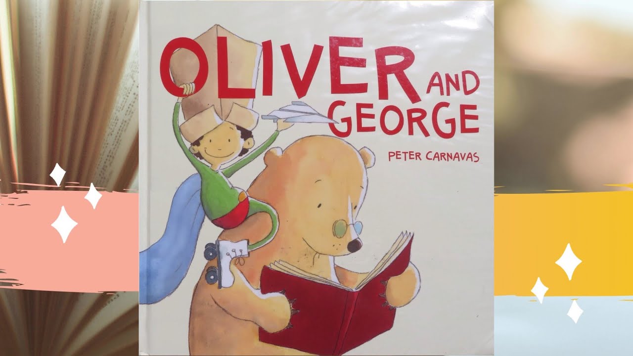 Oliver and George by Peter Carnavas (read aloud) - YouTube
