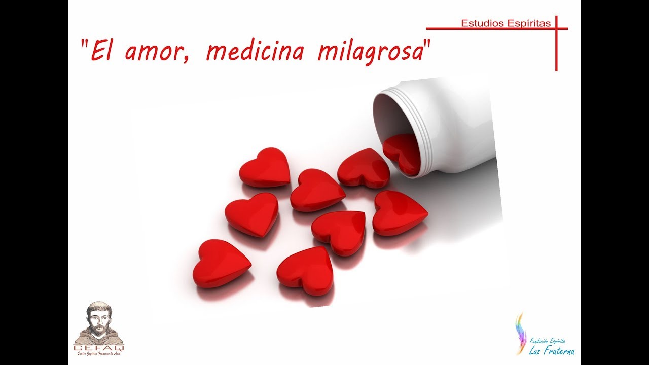 "El amor, medicina milagrosa" - YouTube