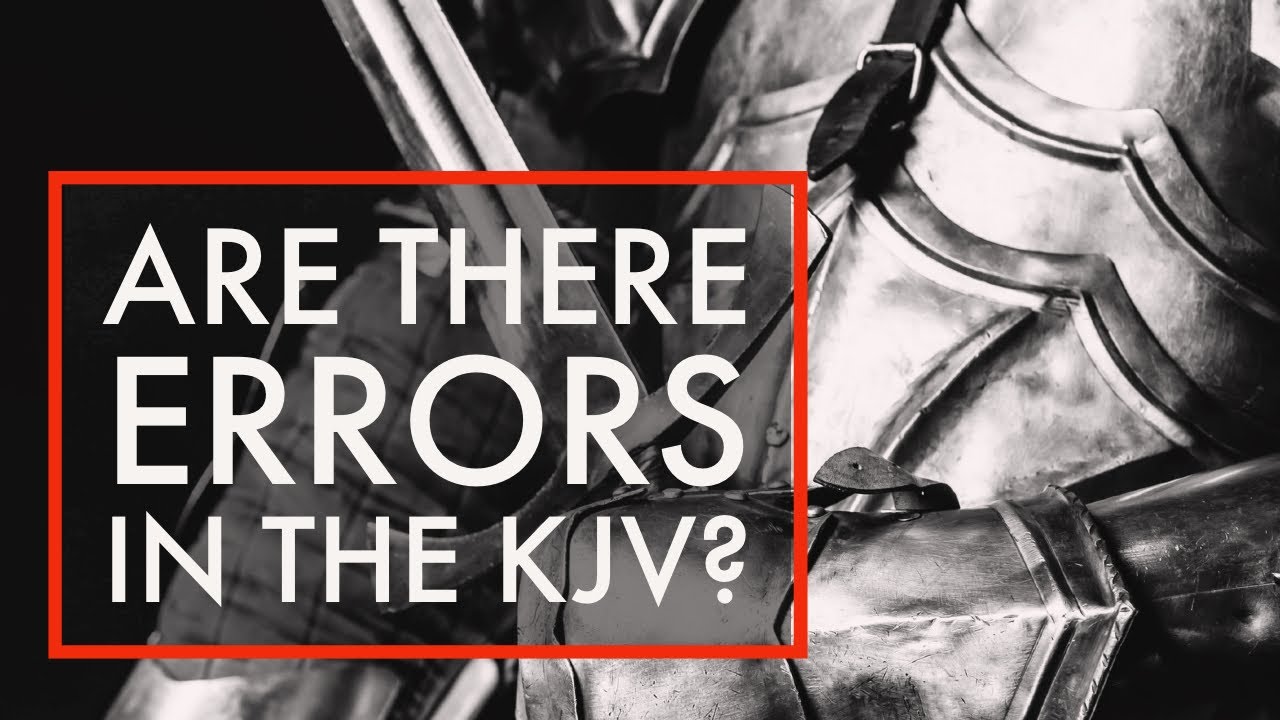 Are there errors in the KJV? Lies about the KJV - Attacks against the ...