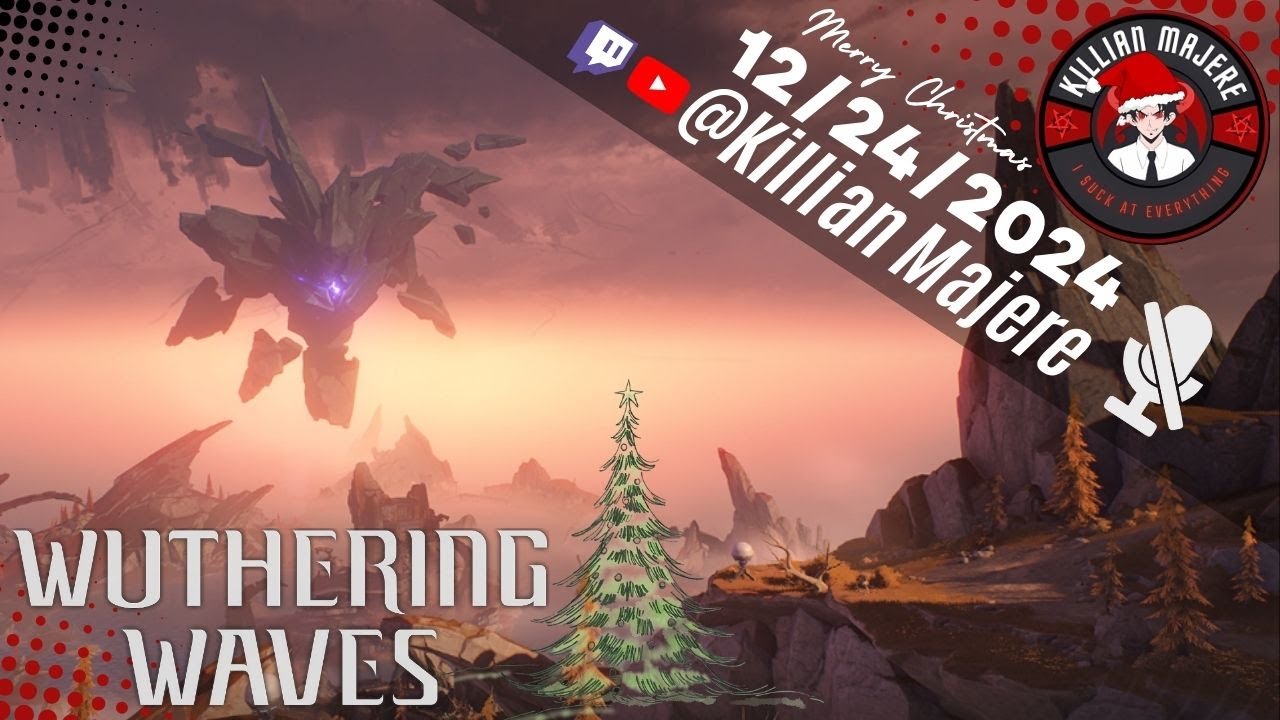 Wuthering Waves| Christmas Eve Stream| 12/24/2024 I [Killian Majere][No ...