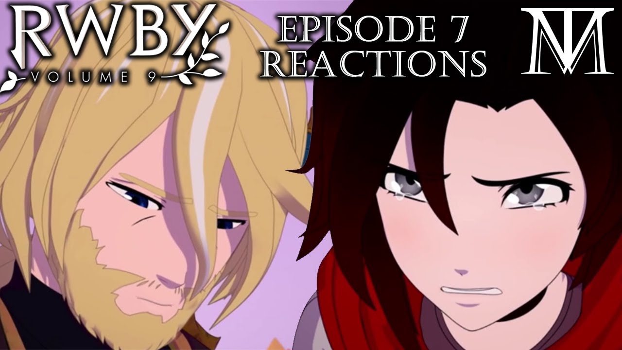RWBY Volume 9 Episode 7 Reactions With @SilverStorm - YouTube