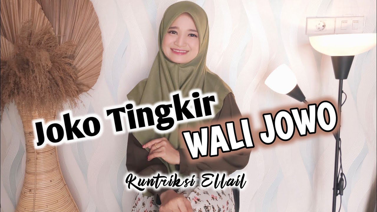 JOKO TINGKIR WALI JOWO - Kuntriksi Ellail (Cover) - YouTube