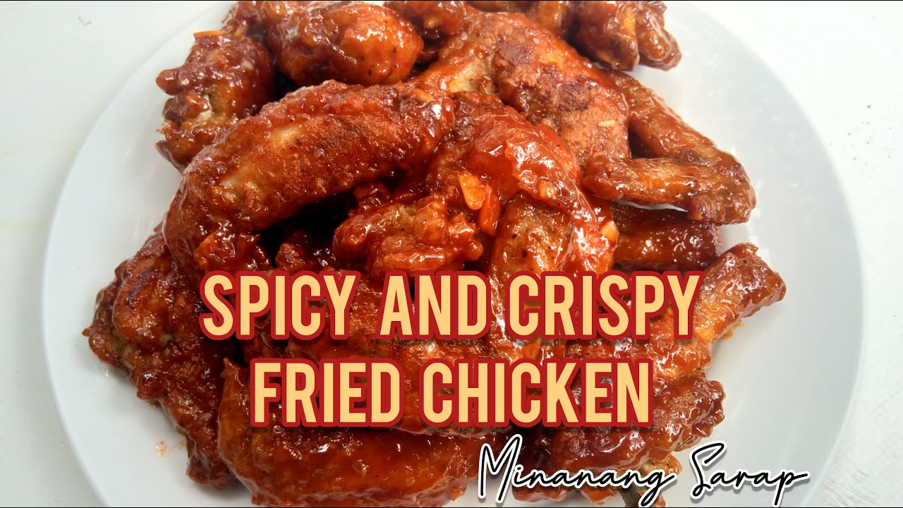 SPICY AND CRISPY FRIED CHICKEN | Minanang Sarap - YouTube