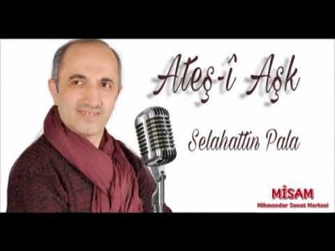 Selahattİn Pala  - Ceylan Gözlerine Kurban Olduğum