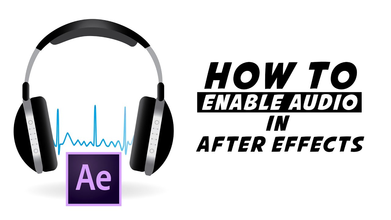 Enable Audio Preview & Output in After effects - YouTube
