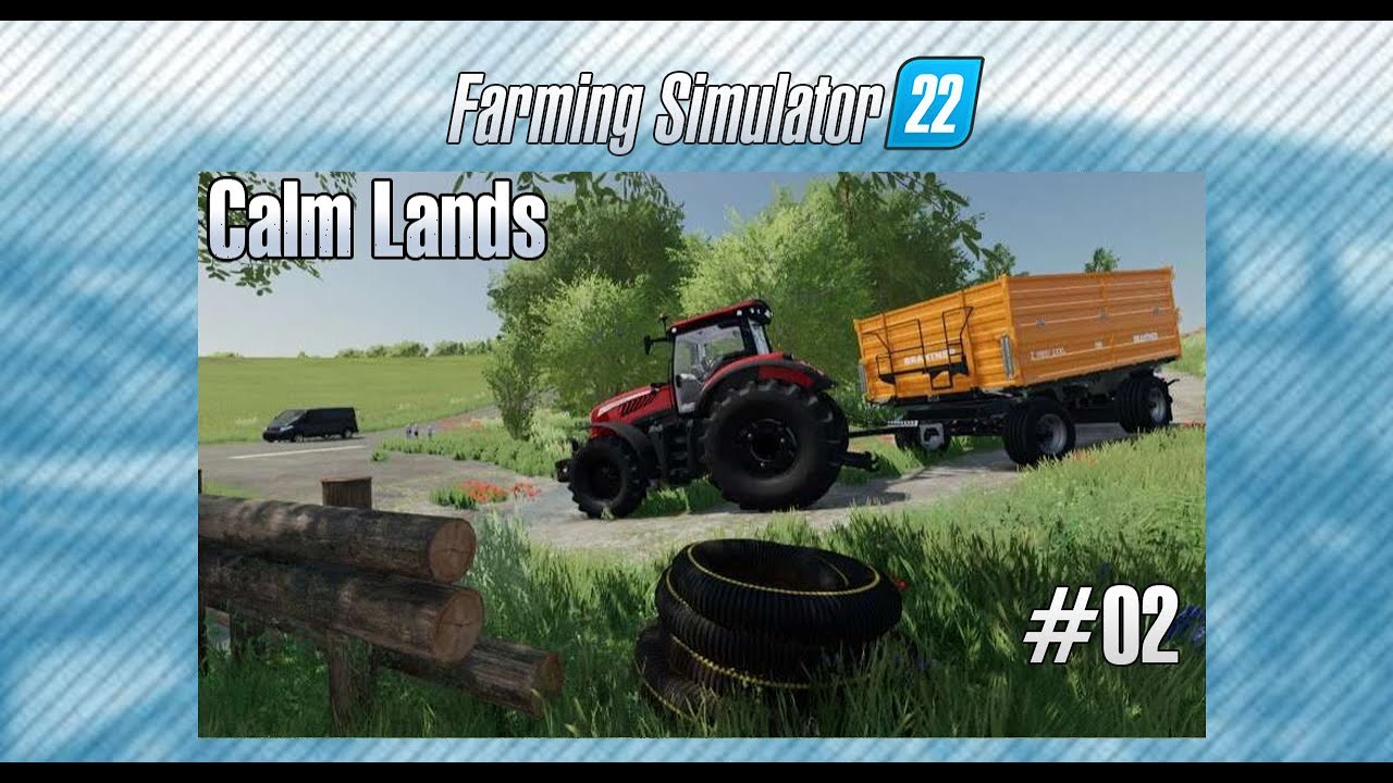 Selling Grass!!! Calm Lands FS22 #02 - YouTube