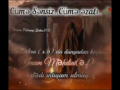 XANIM ZƏHRA(S.Ə) DÜNYADAN KÖÇƏRKƏN İNTİQAM ALMAQ ÜÇÜN  İMAM MƏHDİNİ(Ə.F) SƏSLƏDİ🥀🏴