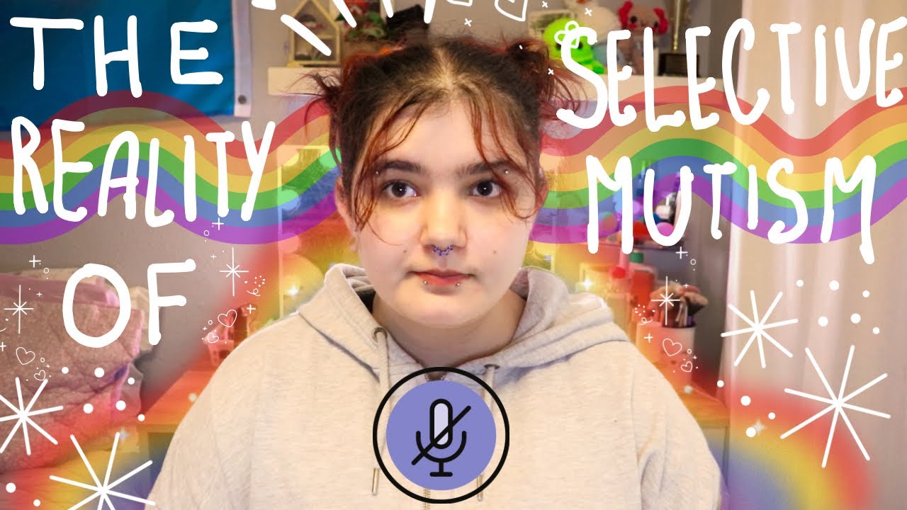 THE REALITY OF SELECTIVE MUTISM- my struggle and overcoming it - YouTube