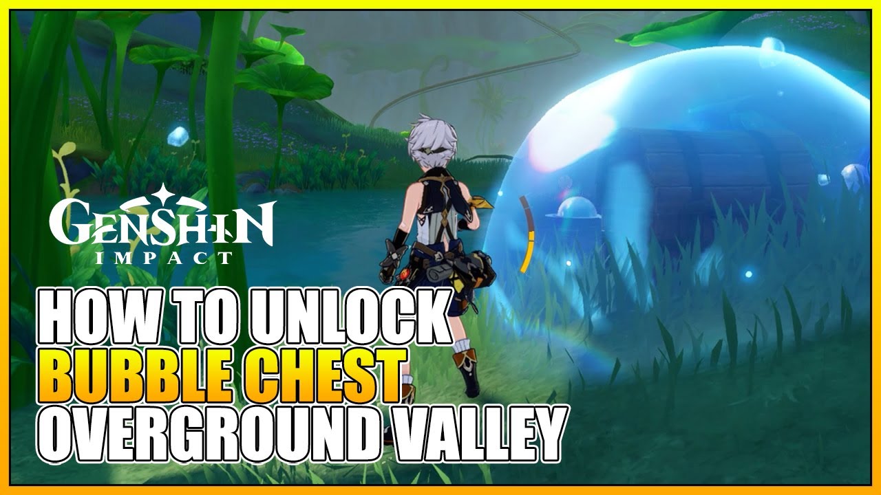 How To Unlock Bubble Chest Overground Valley Genshin Impact 3.8 - YouTube