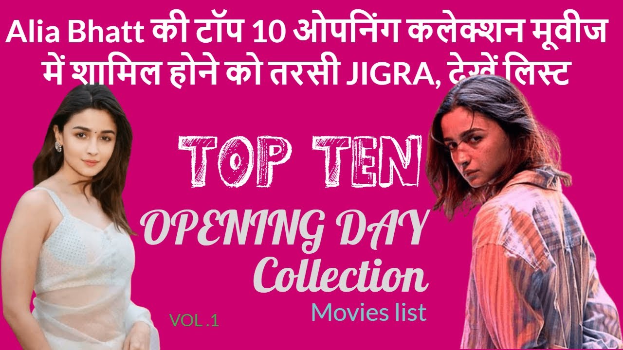 Alia Bhatt Top Opening Day Collection movies #jigraa - YouTube