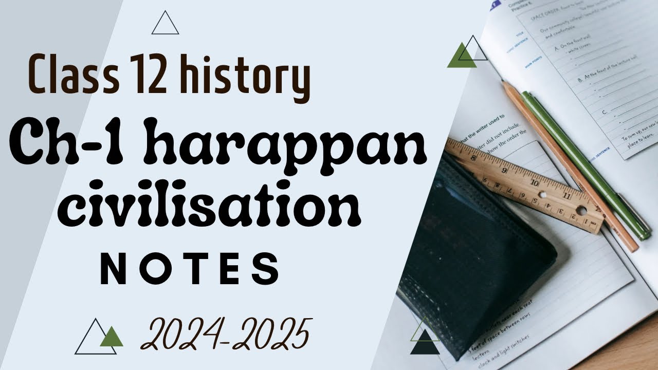 Class 12 History Ch1 Harappan Civilisation|notes|one shot|quick learn ...