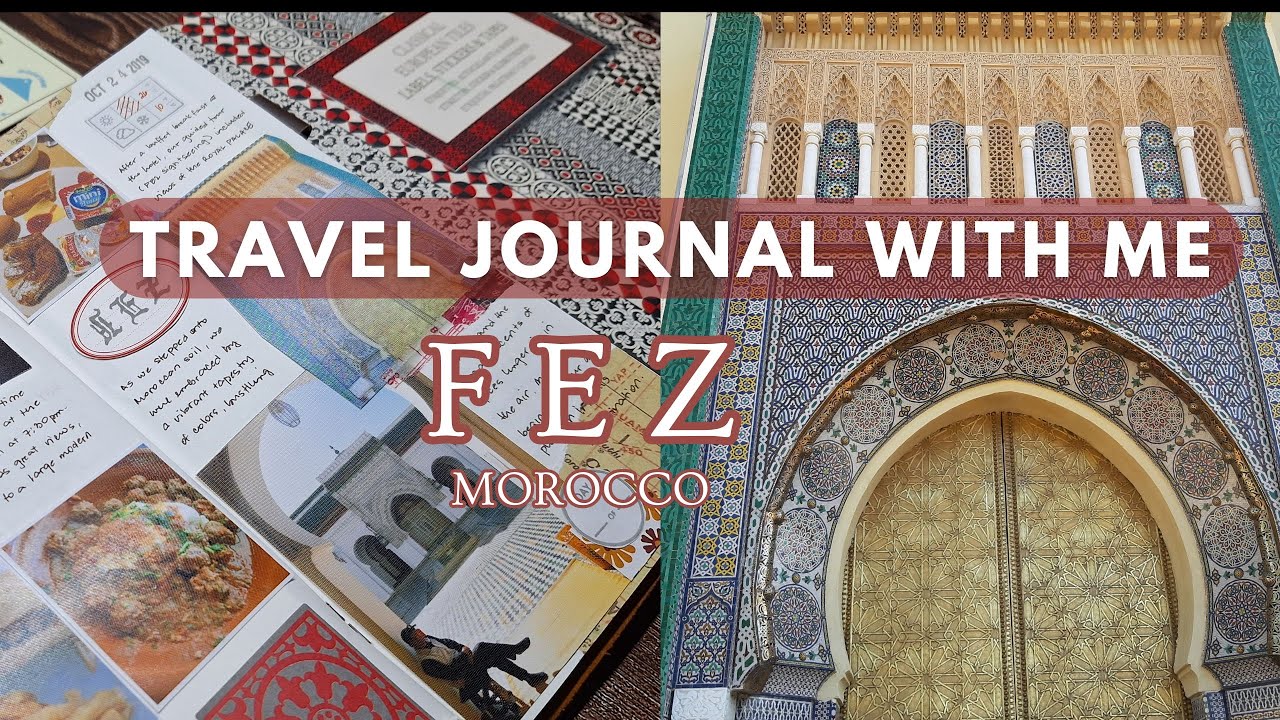 ️ Scrapbook Travel Journal: Documenting My Fez, Morocco Adventure ...
