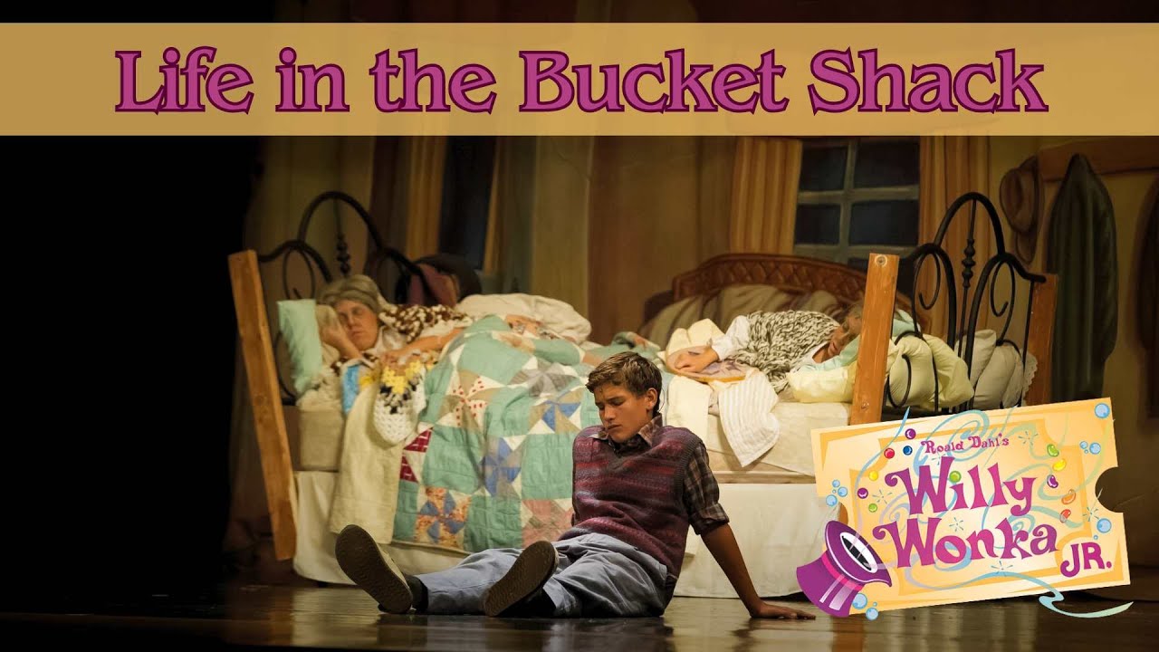 Willy Wonka Live- Life in the Bucket Shack (Act I, Scene 8) - YouTube