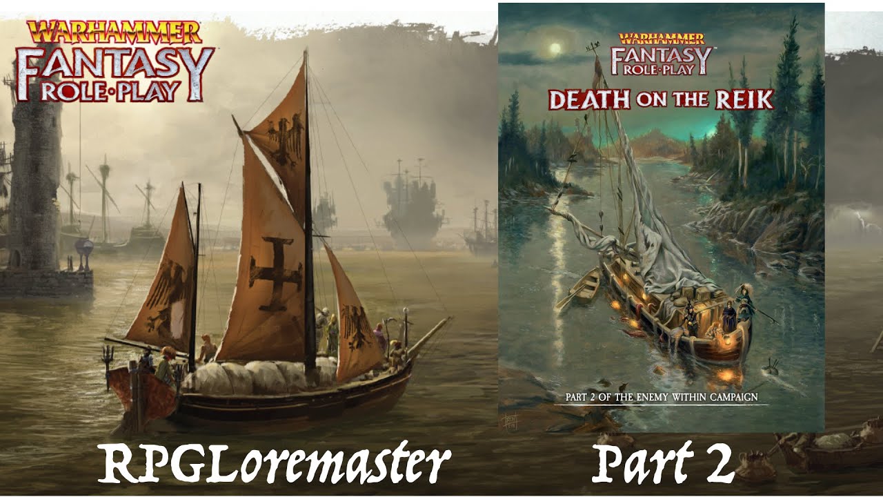 Warhammer Fantasy- Death On the Reik P2. - Enemy within campaign guides ...