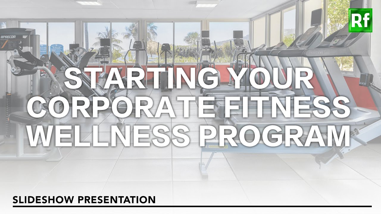 Starting Your Corporate Fitness Wellness Program | RENT - YouTube