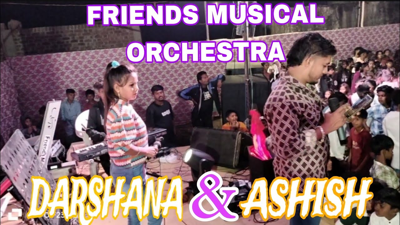 FRIENDS MUSICAL ORCHESTRA ‼️ SINGER 👉 ASHISH &DARSHANA ‼️@Sandip_0943 ...