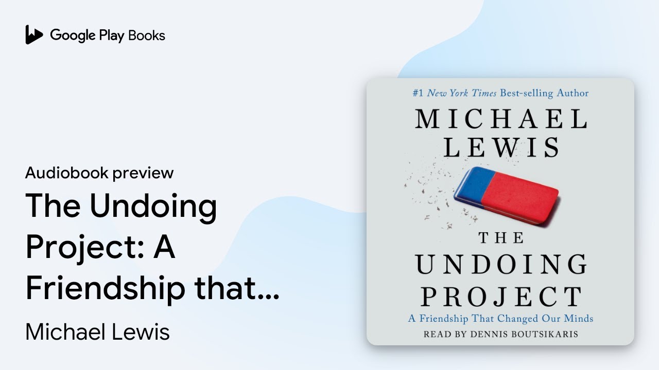 The Undoing Project: A Friendship that Changed… by Michael Lewis ...
