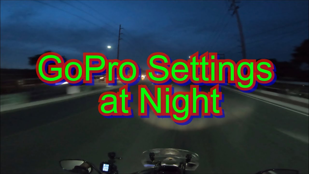 My Go Pro Settings at Night - YouTube