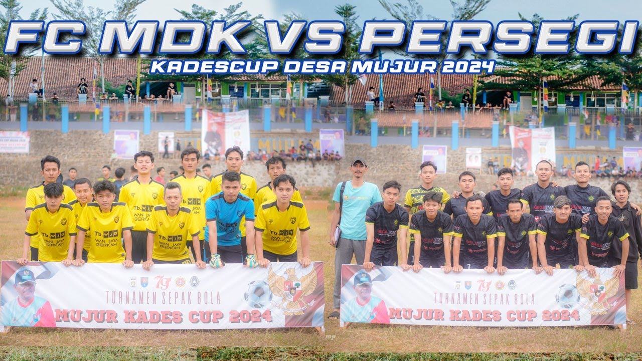 FC MDK VS PERSEGI-KADES-CUP DESA MUJUR 2024|| #AMOROFFICIAL (Jangan ...