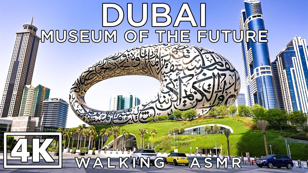 DUBAI [4K] - Exploring Dubai Museum of the Future! - ASMR - YouTube