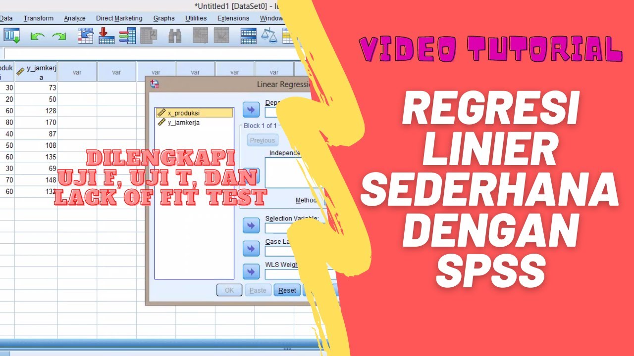 ANALISIS REGRESI LINIER SEDERHANA | UJI T DAN UJI F | LACK OF FIT TEST ...