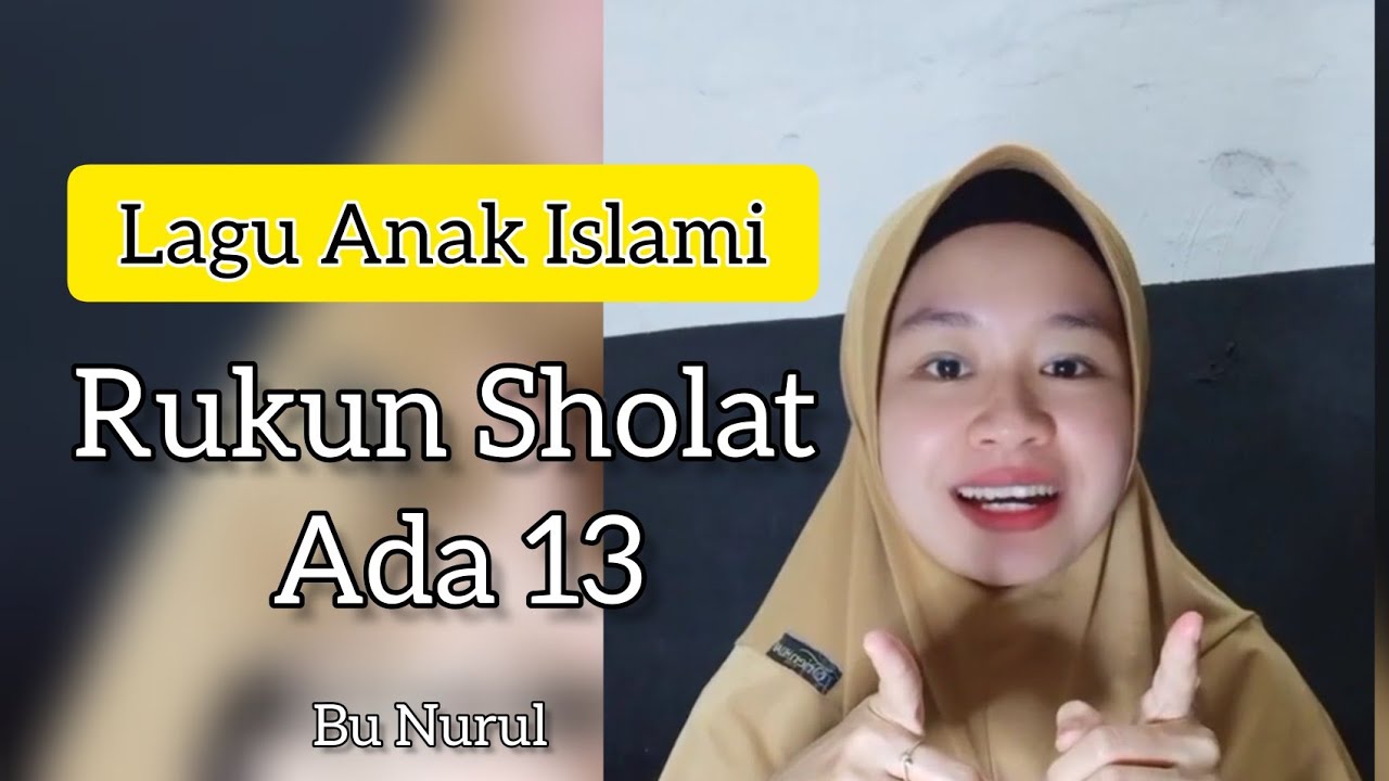 Lagu anak Islami 🌹 13 Rukun Sholat - YouTube