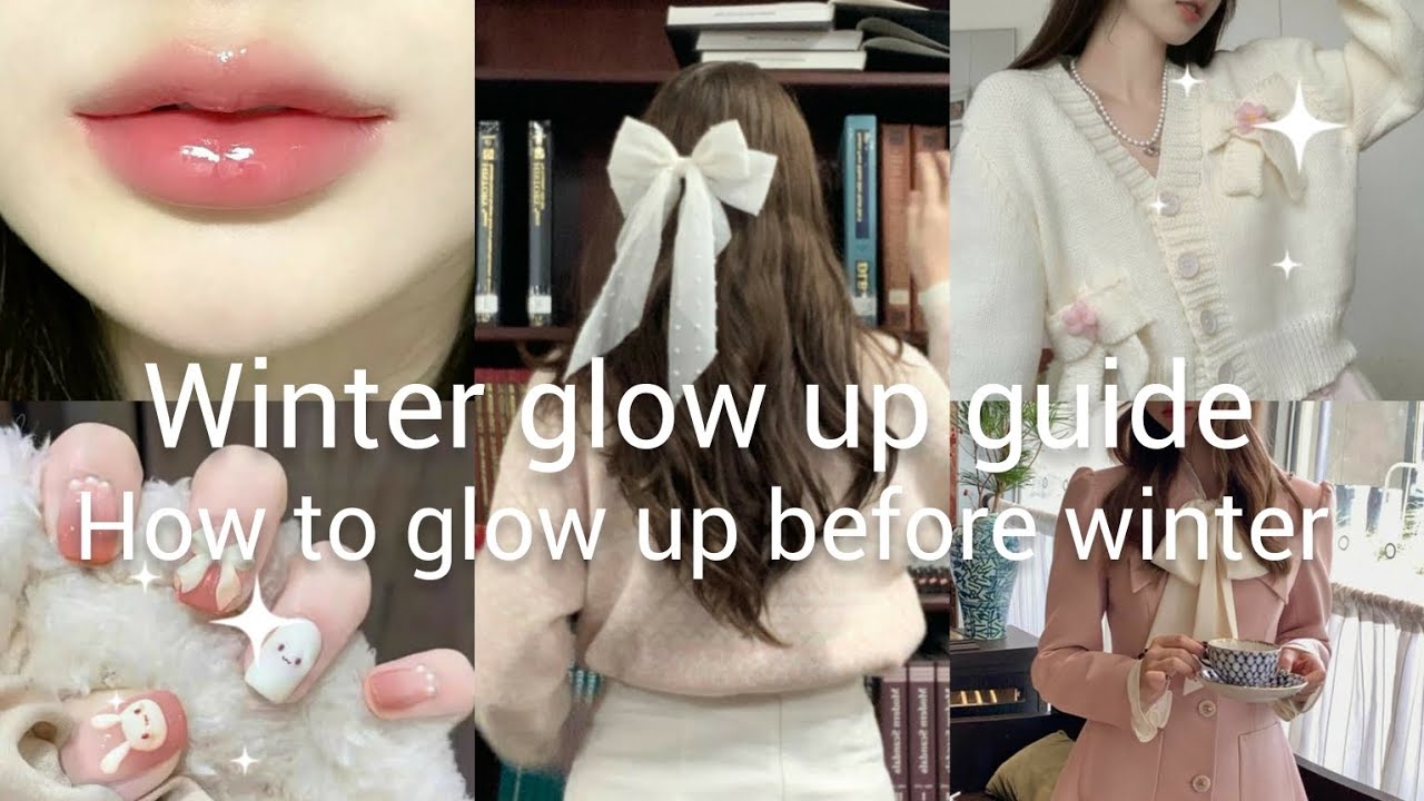 WINTER GLOW UP GUIDE | HOW TO GLOW UP BEFORE WINTER ️ - YouTube
