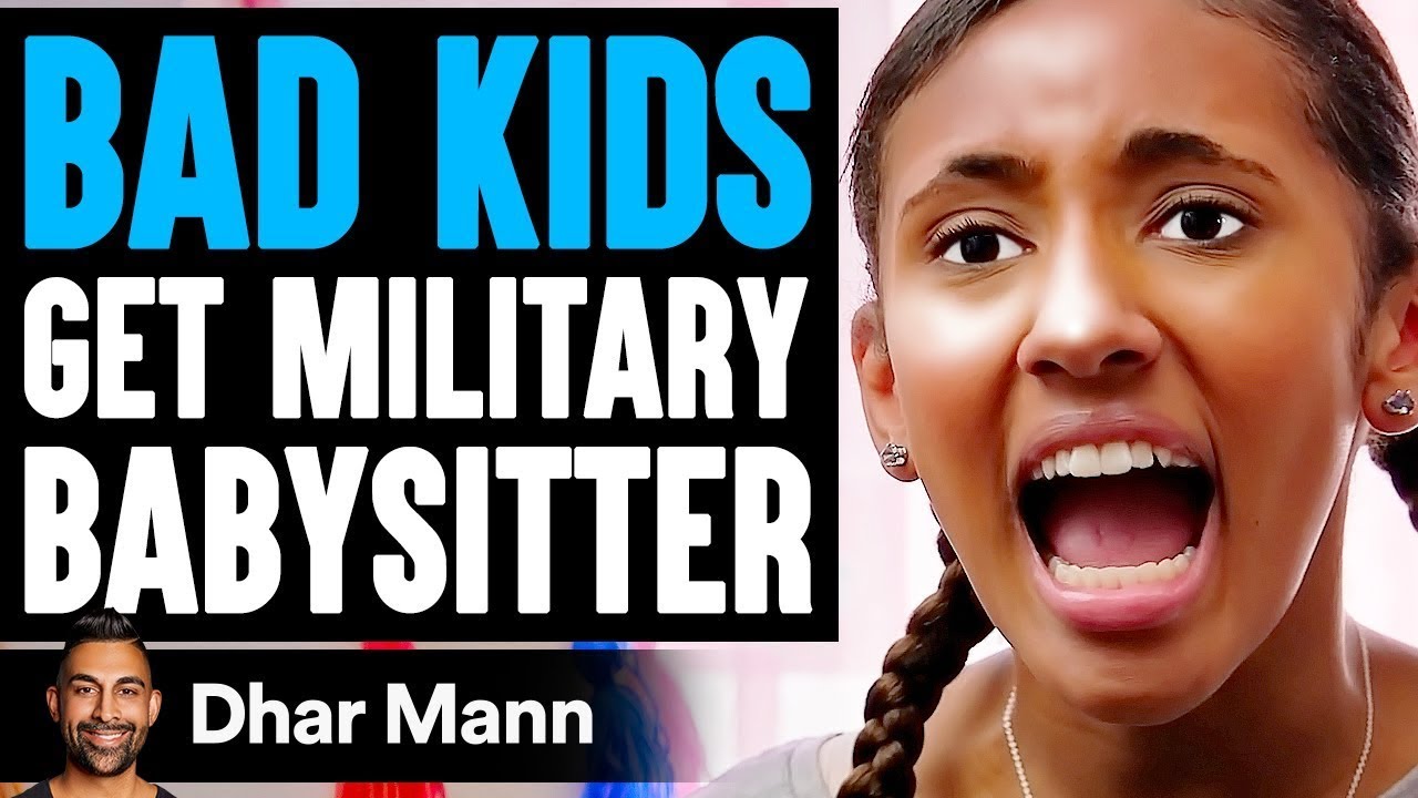 BAD KIDS Get MILITARY BABYSITTER, What Happens Is Shocking | Dhar Mann - YouTube