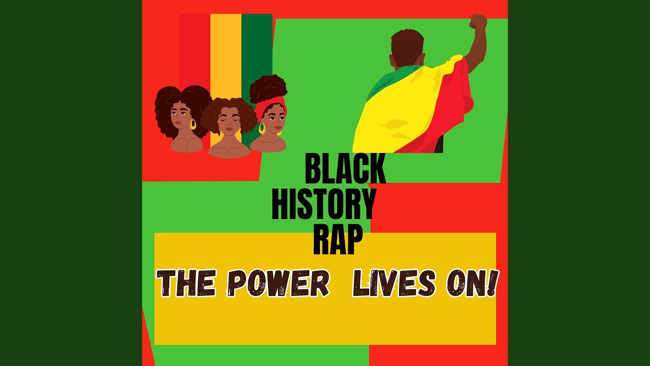 The Power Lives on Black History Rap - YouTube