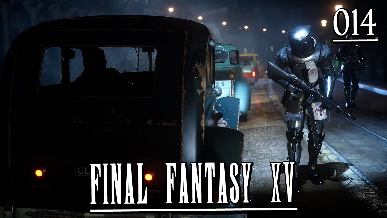 Let's Play FINAL FANTASY XV - #014 ~ "SHUT YOUR BEAK GLADIO ...
