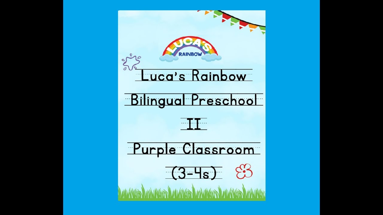 Luca's Rainbow Bilingual Preschool II Purple Classroom (3-4s) - YouTube