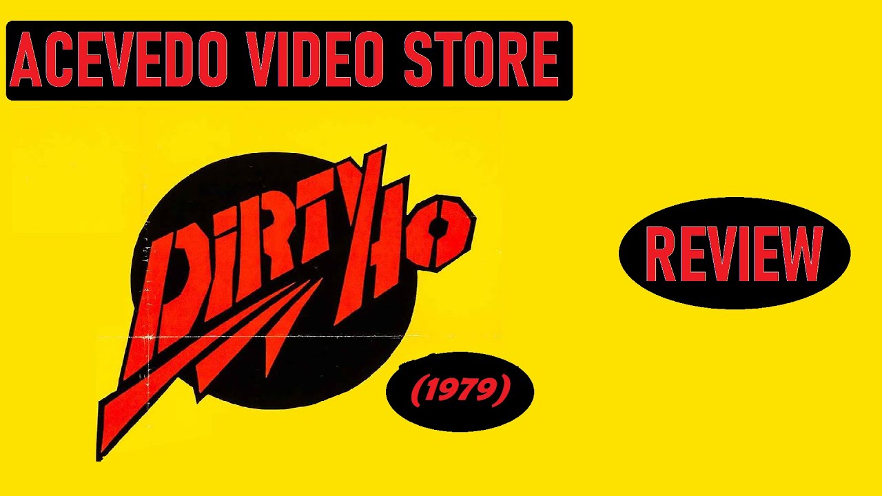 DIRTY HO (1979) Review | ACEVEDO VIDEO Store - YouTube