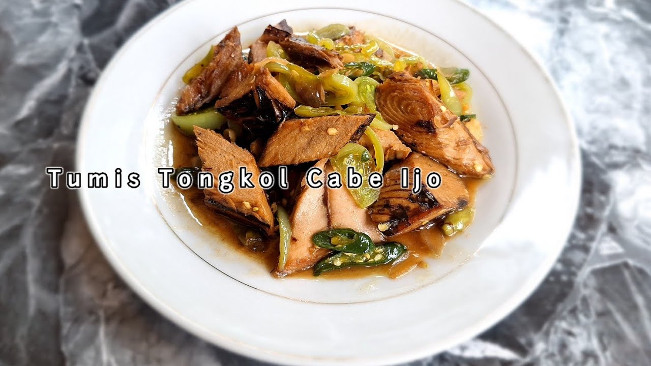 Resep Tumis tongkol cabe ijo yang enak & simple || cada masak tumis ...