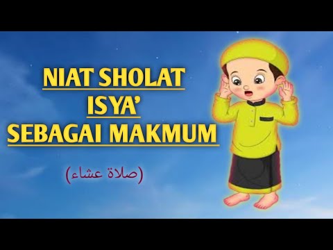 NIAT SHOLAT ISYA' SEBAGAI MAKMUM