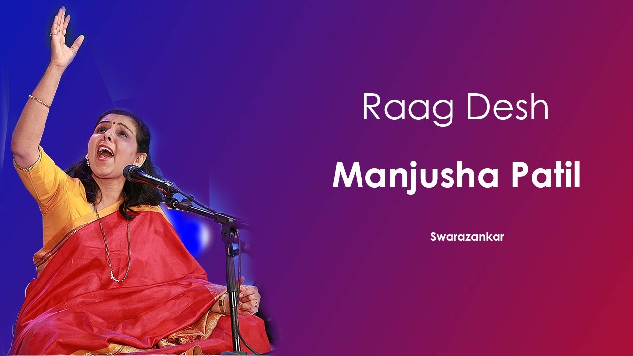 Manjusha Patil | Raag Desh - YouTube