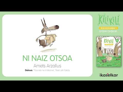 Ni naiz otsoa. Amets Arzallus · KILI KILI 1