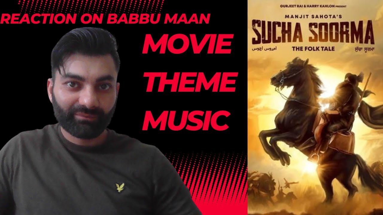 Sucha Soorma - Babbu Maan | Theme Music | Reaction By React Zone | #reactzone - YouTube