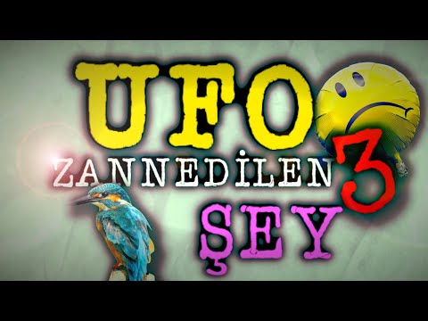 UFO ZANNEDİLEN 3 ŞEY | Gözlerinize inanamayacaksınız