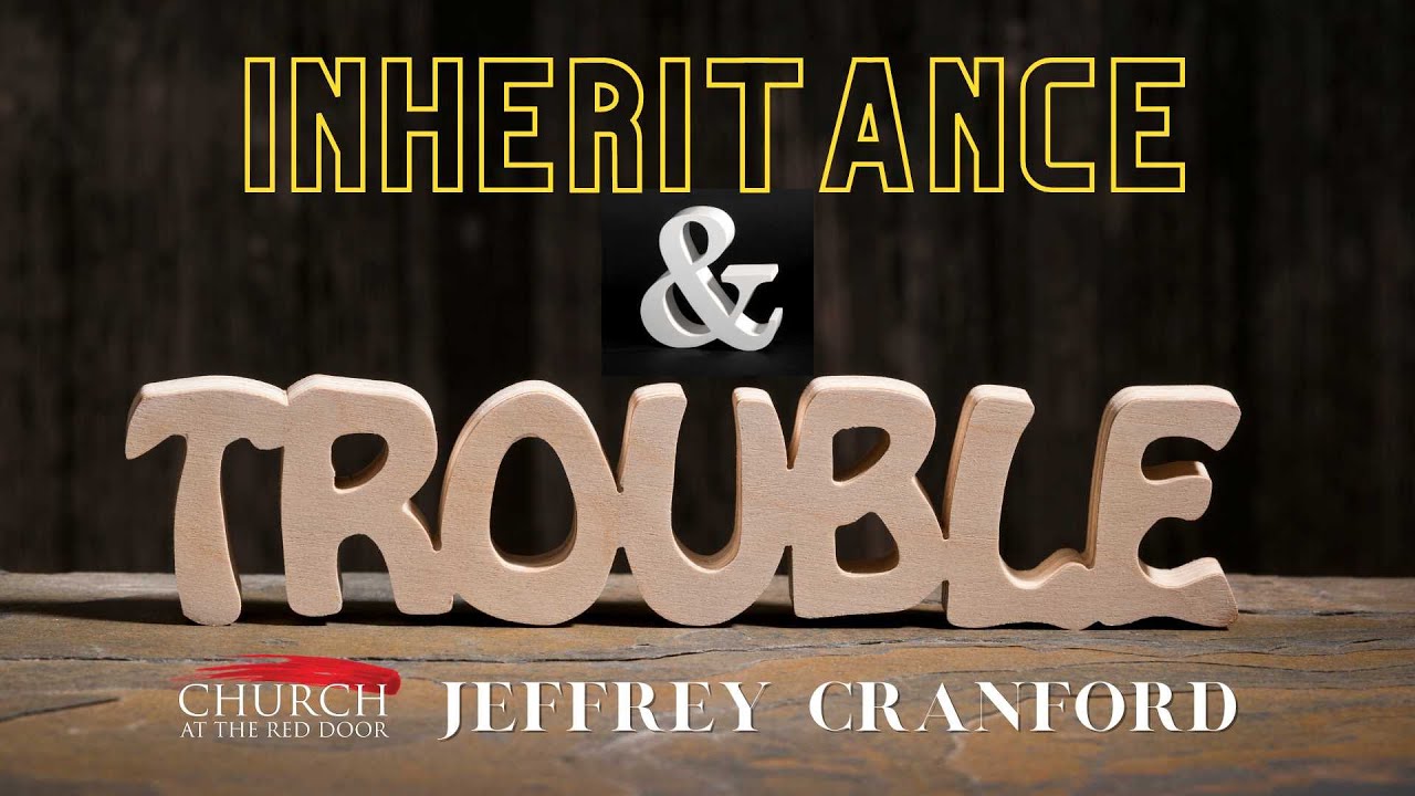 Inheritance & Trouble - YouTube