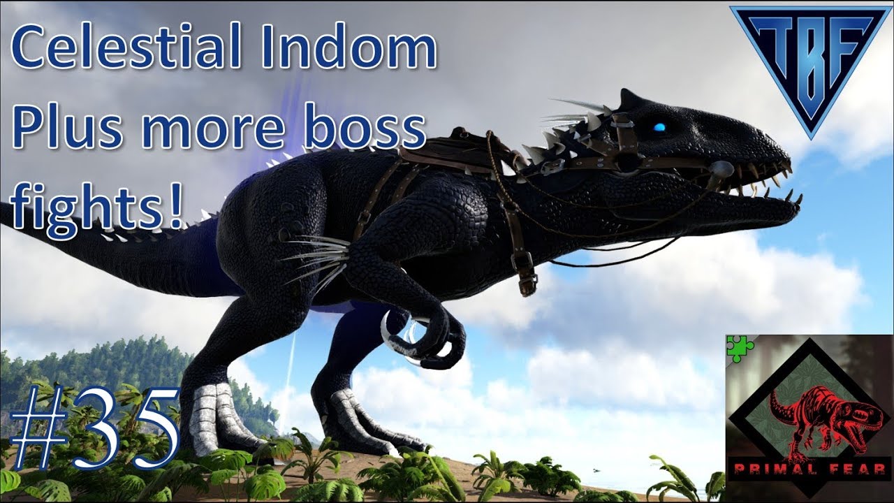 Celestial Indom! E35 Primal Fear Island - TBF Primal- Ark Survival ...